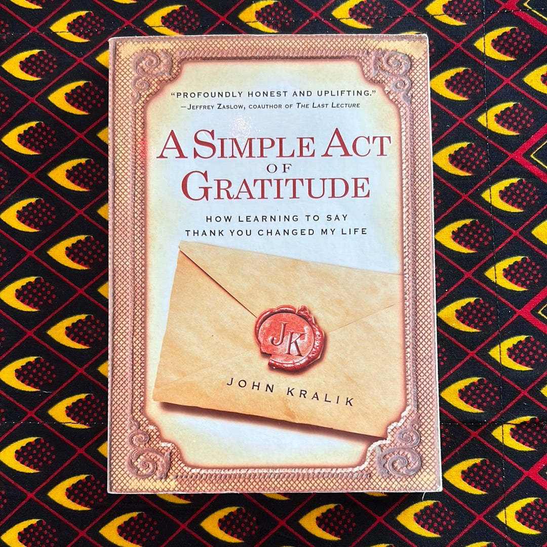 A Simple Act of Gratitude by John Kralik – Zambezi Joy Society